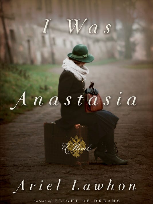 Book review I Was Anastasia by Ariel Lawhon