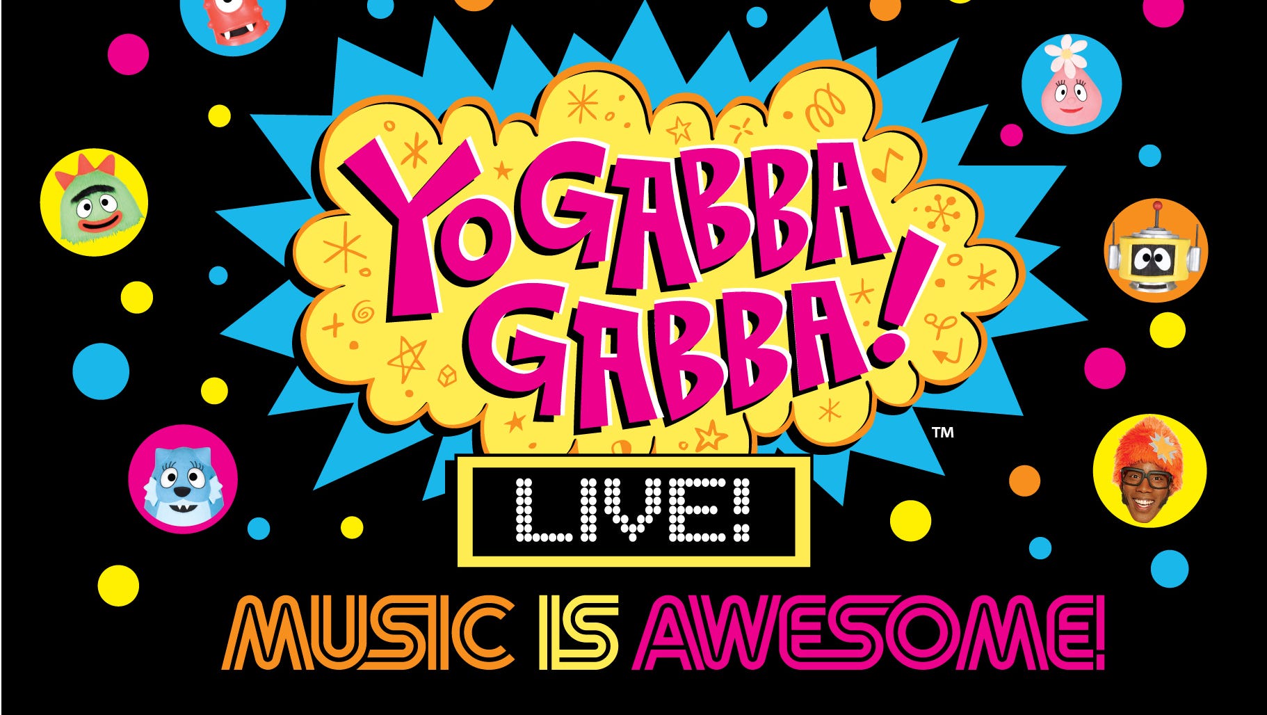 Yo Gabba Gabba! gets 'Awesome' on new tour