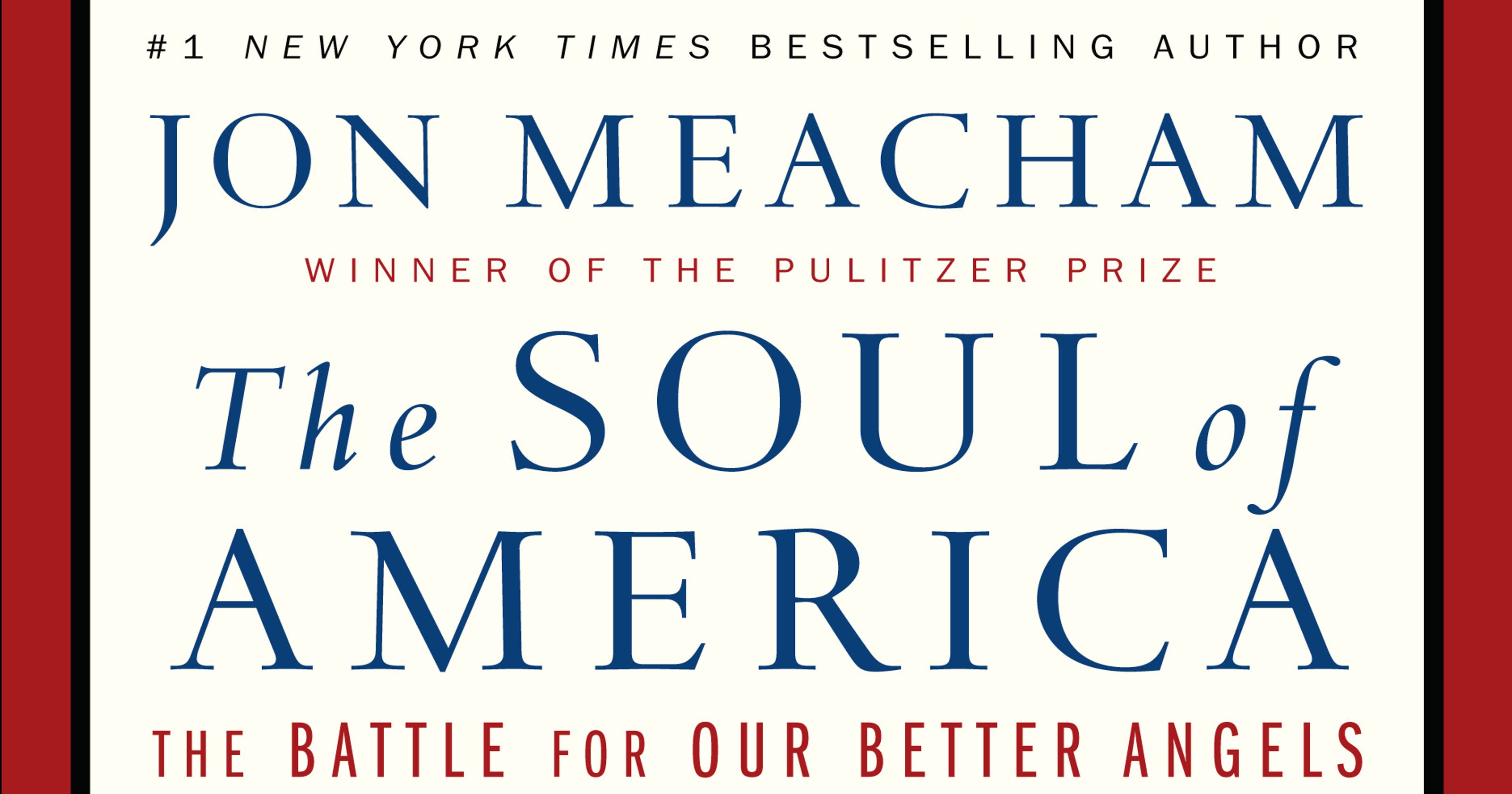 Join discussion about Jon Meacham's latest book 'The Soul of America'
