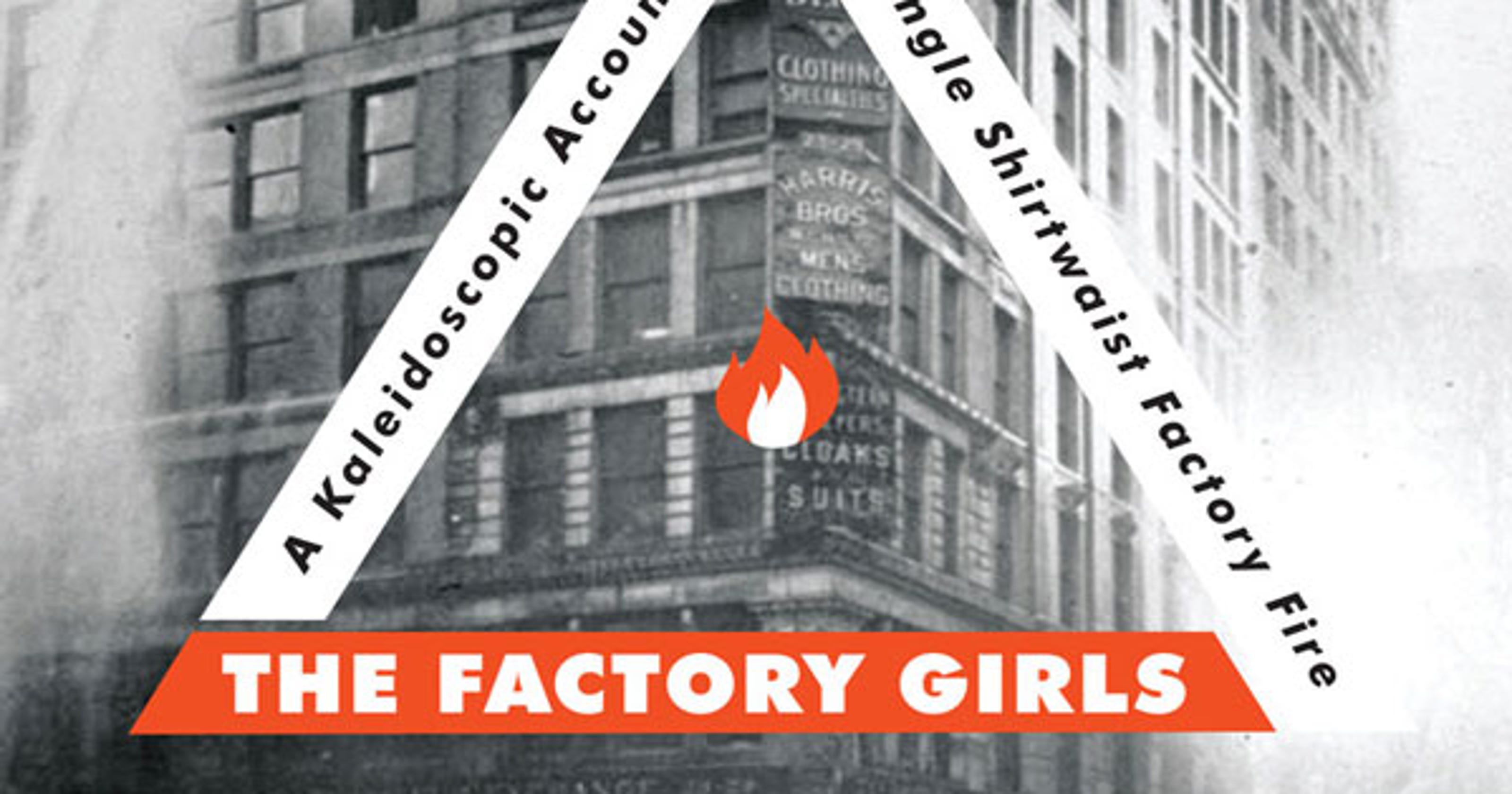 'Factory Girls' recalls the horrific Triangle Shirtwaist fire
