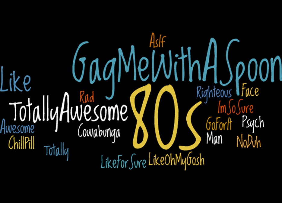 Jay Talking: Radical 1980s introduced some gnarly slang