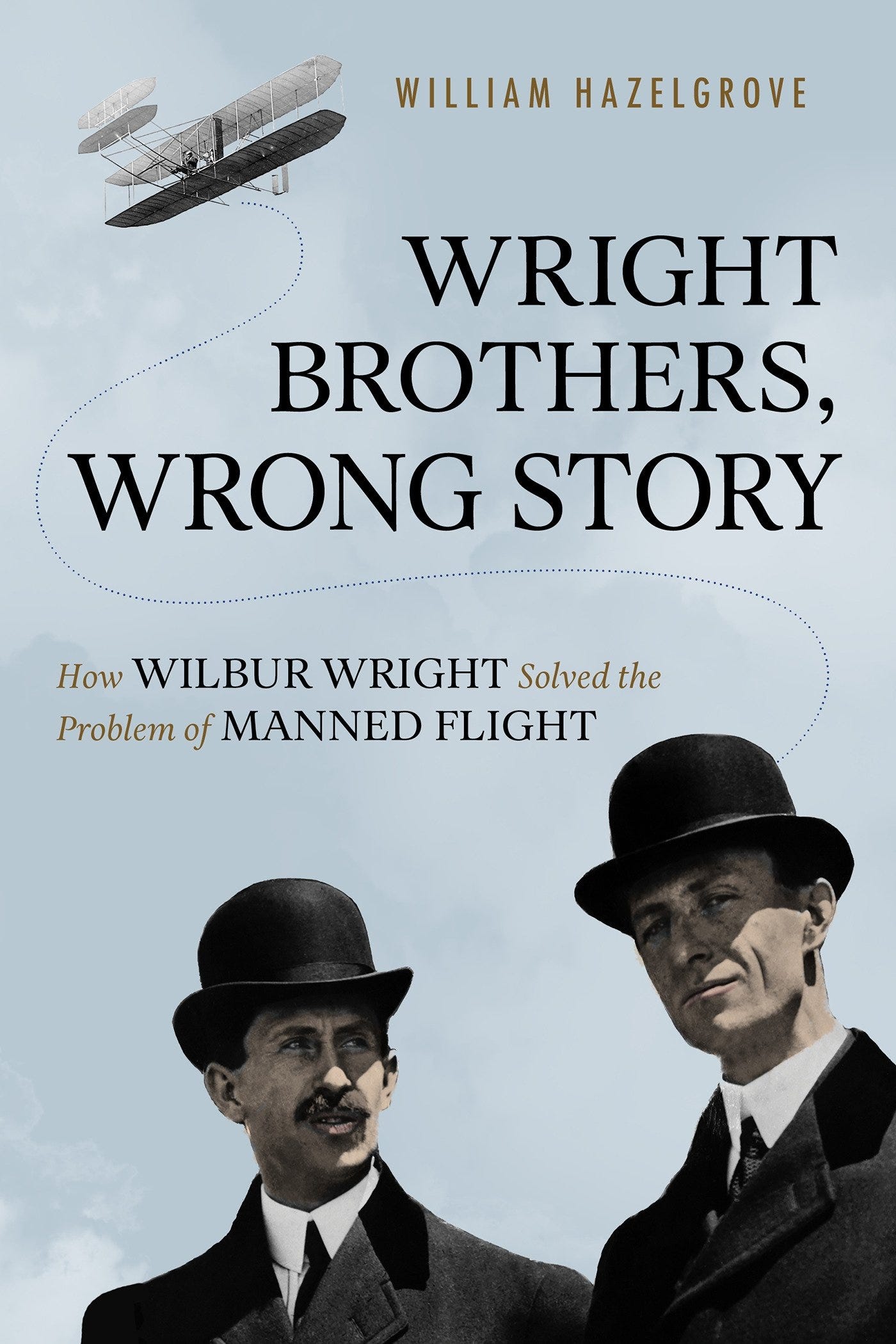 What we think we know about the Wright Brothers is wrong