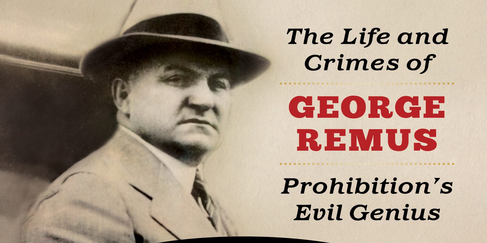 George Remus book ‘The Bourbon King’ named top historical biography