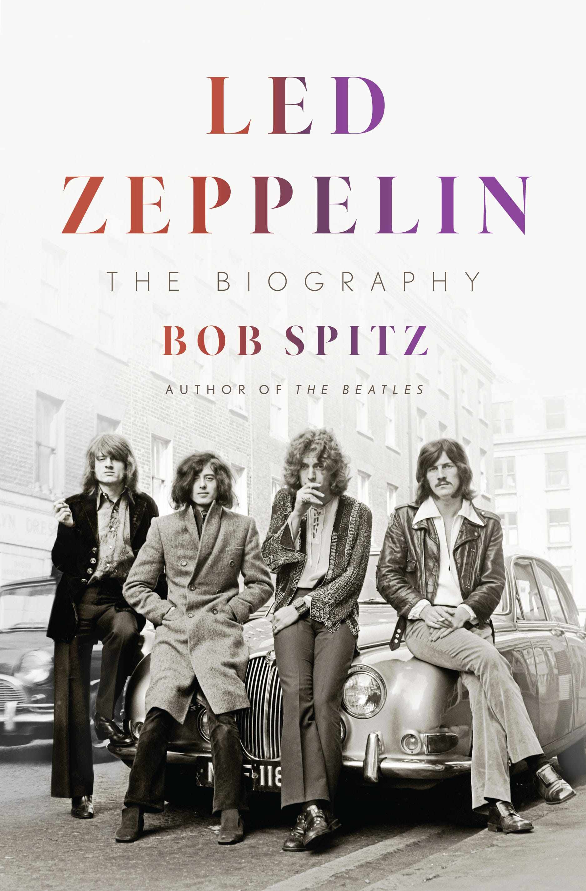 Beatles biographer Bob Spitz on how he learned to love Led Zeppelin